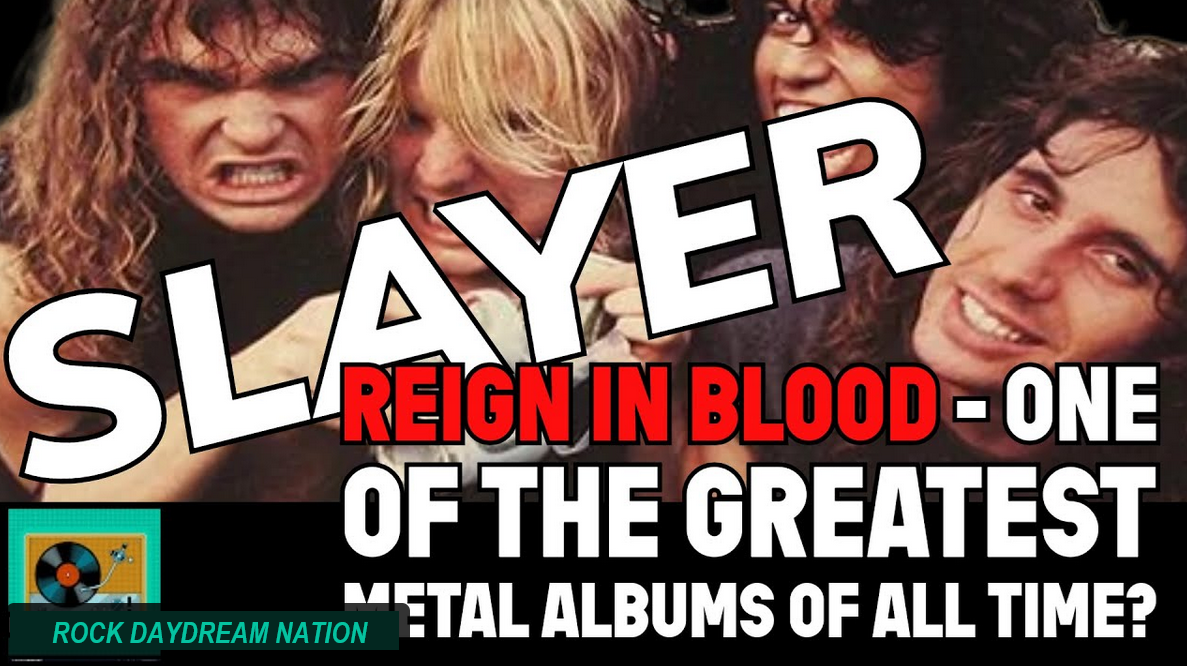 Rock Daydream Nation – Slayer: Reign In Blood – One of the greatest ...