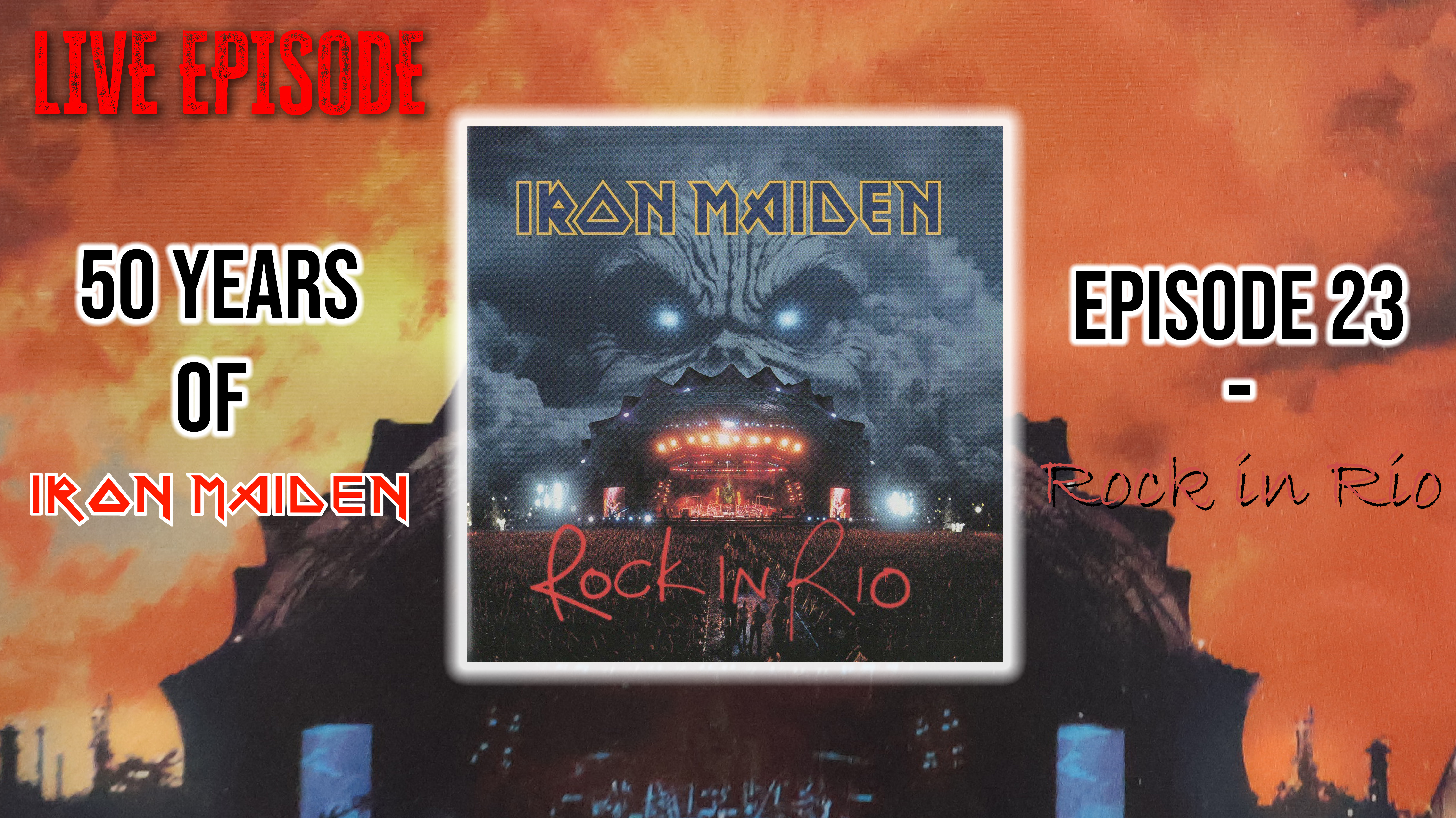 50 Years of IRON MAIDEN episode 23: Rock in Rio | mikeladano.com